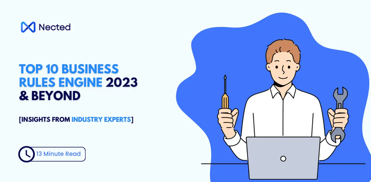 Top 10 Business Rules Engines 2024: Expert Insights & Nected Comparison | Nected Blogs